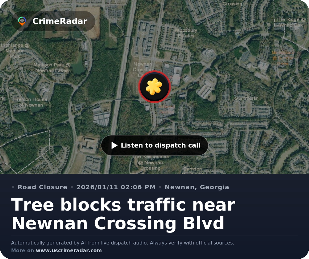 Tree blocks traffic near Newnan Crossing Blvd, Newnan GA | CrimeRadar