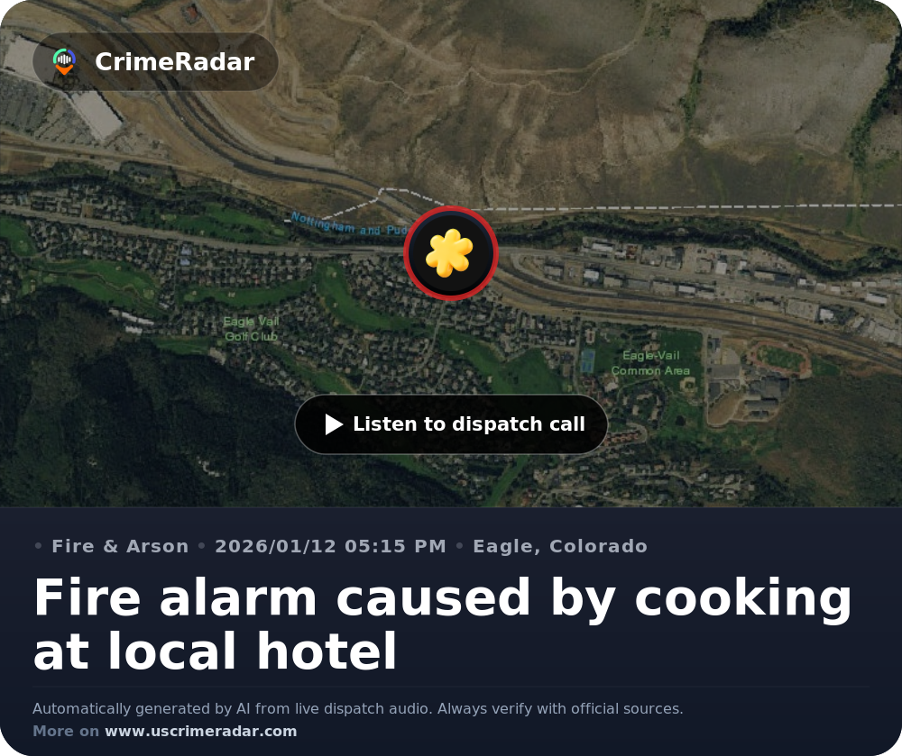 Fire alarm caused by cooking at local hotel, Eagle County CO | CrimeRadar