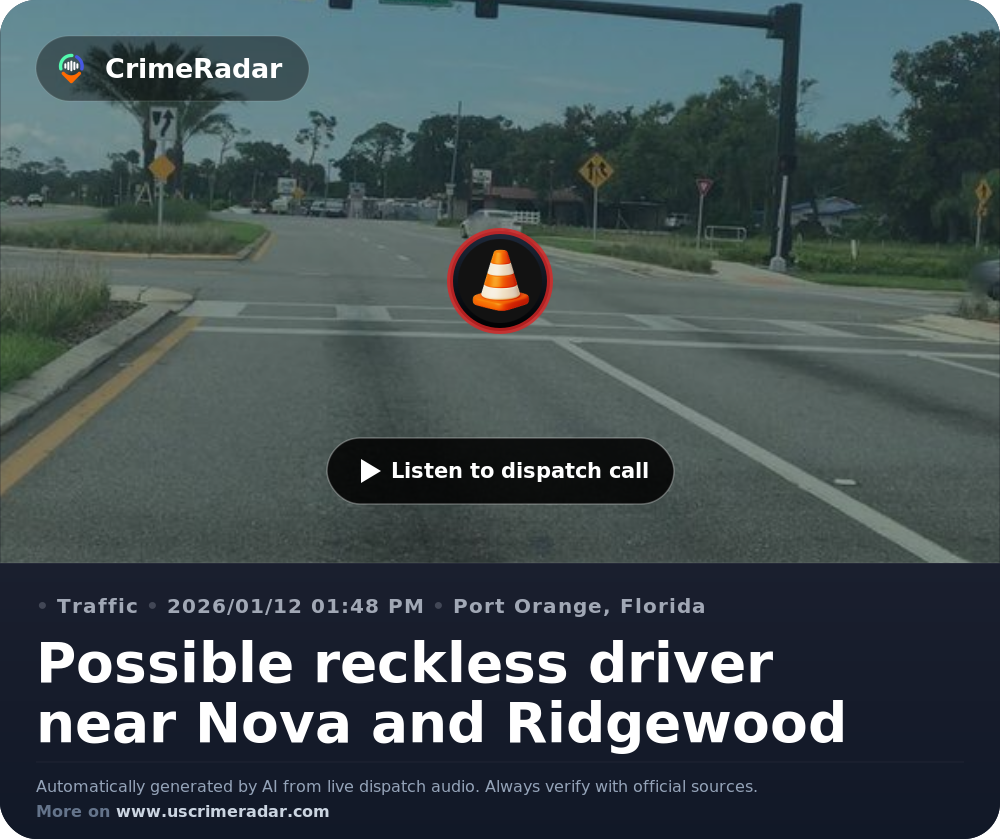 Possible reckless driver near Nova and Ridgewood, Port Orange FL ...