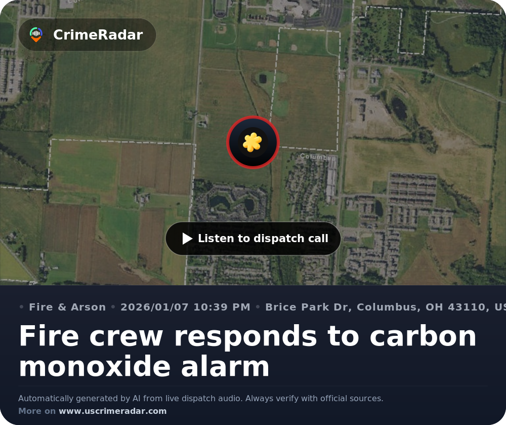 Fire crew responds to carbon monoxide alarm, Columbus OH | CrimeRadar