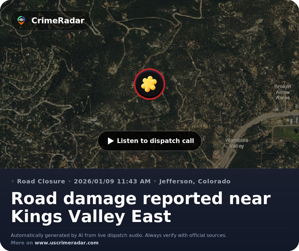 Road damage reported near Kings Valley East, Jefferson County CO ...