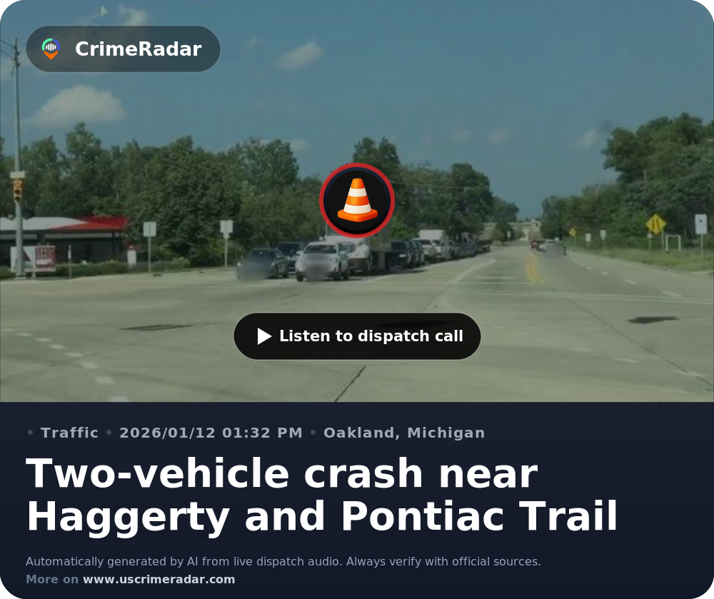 Two-vehicle crash near Haggerty and Pontiac Trail, Oakland County MI ...