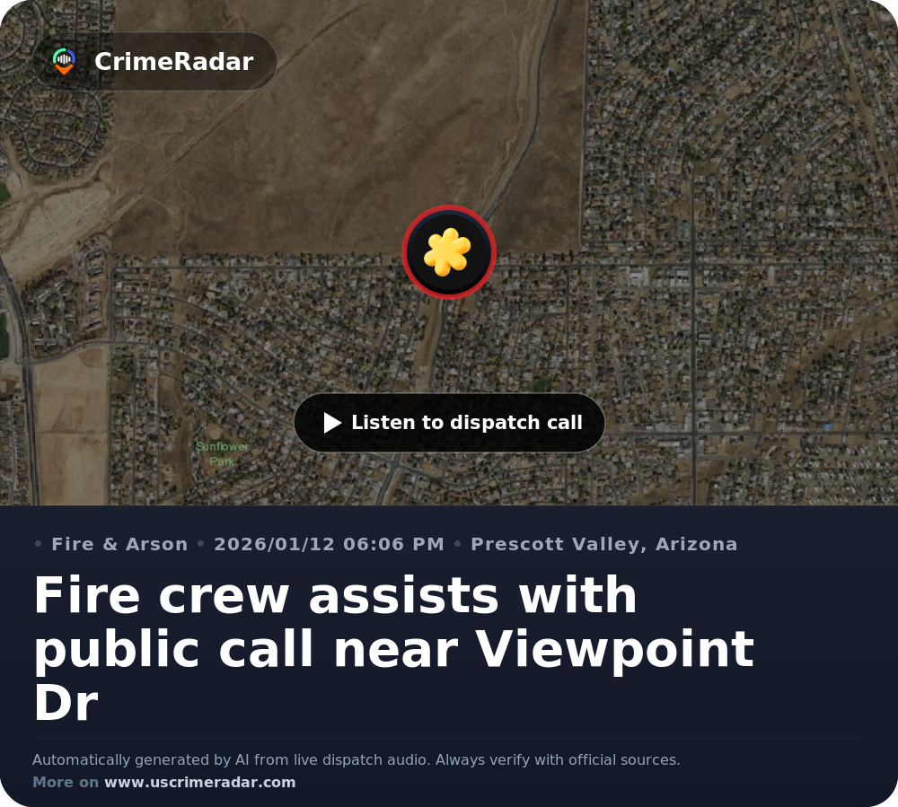 Fire crew assists with public call near Viewpoint Dr, Prescott Valley ...