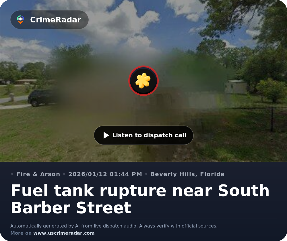 Fuel tank rupture near South Barber Street, Beverly Hills FL | CrimeRadar