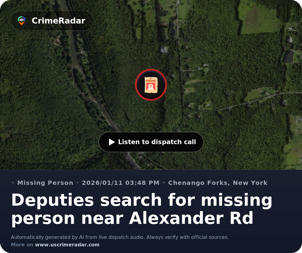 Deputies search for missing person near Alexander Rd, Chenango Forks NY ...