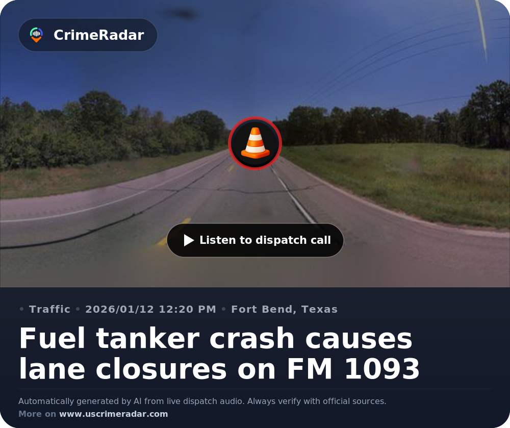 Fuel tanker crash causes lane closures on FM 1093, Fort Bend County TX ...