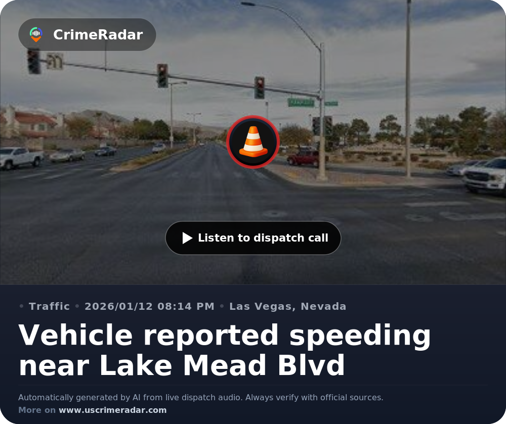 Vehicle reported speeding near Lake Mead Blvd, Las Vegas NV | CrimeRadar