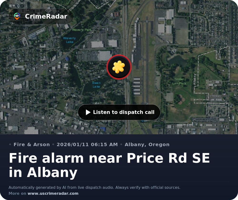 Fire alarm near Price Rd SE in Albany, Albany OR | CrimeRadar