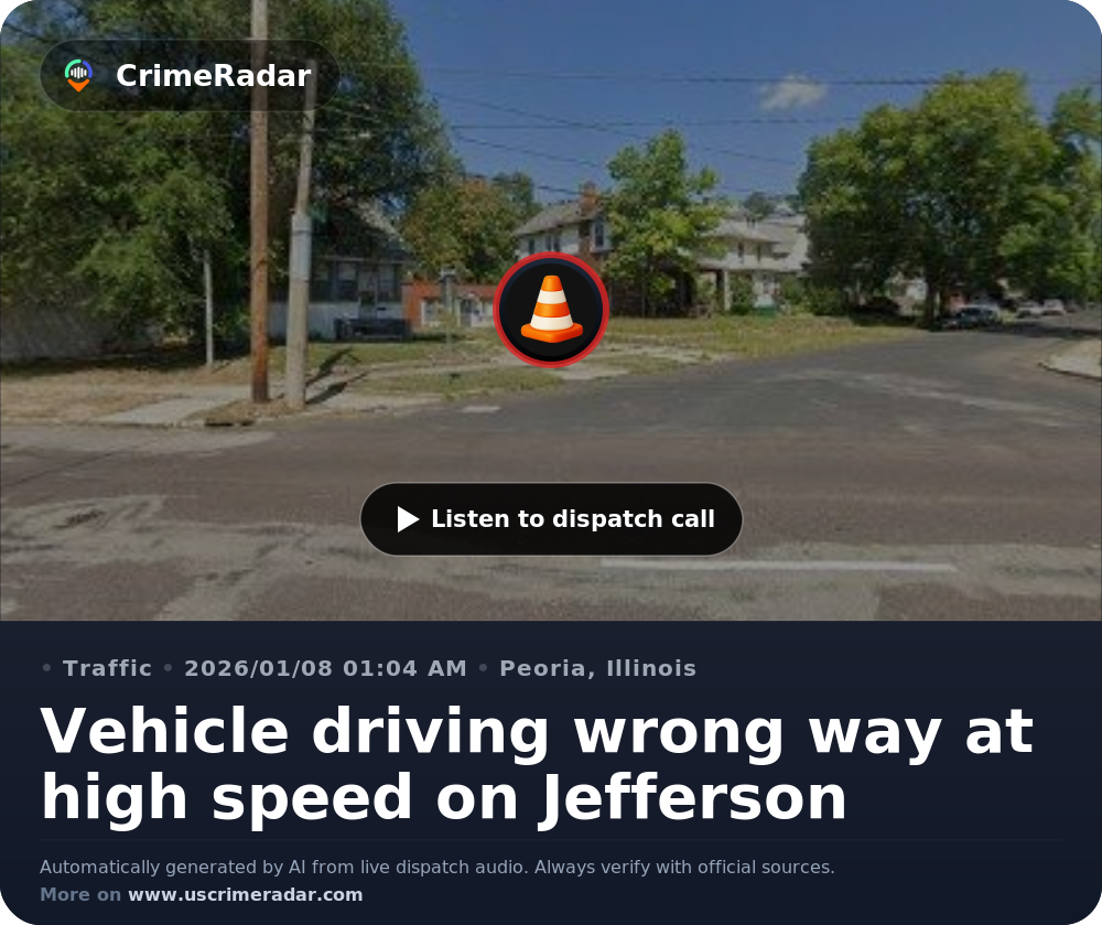 Vehicle driving wrong way at high speed on Jefferson, Peoria IL ...