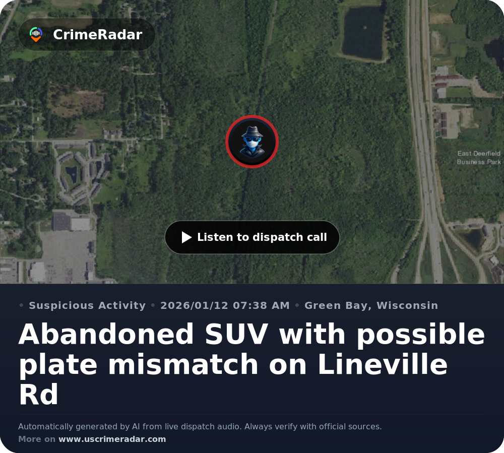 Abandoned SUV with possible plate mismatch on Lineville Rd, Green Bay ...