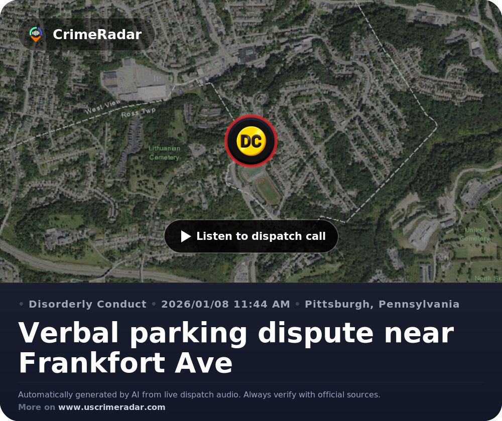 Verbal parking dispute near Frankfort Ave, Pittsburgh PA | CrimeRadar