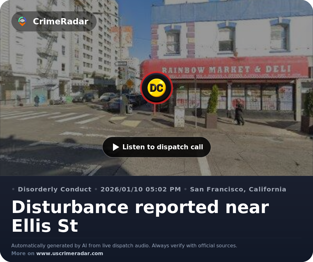 Disturbance reported near Ellis St, San Francisco CA | CrimeRadar