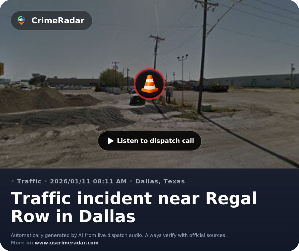 Traffic incident near Regal Row in Dallas, Dallas TX | CrimeRadar