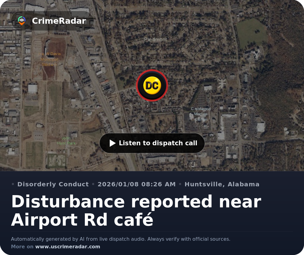 Disturbance reported near Airport Rd café, Huntsville AL | CrimeRadar