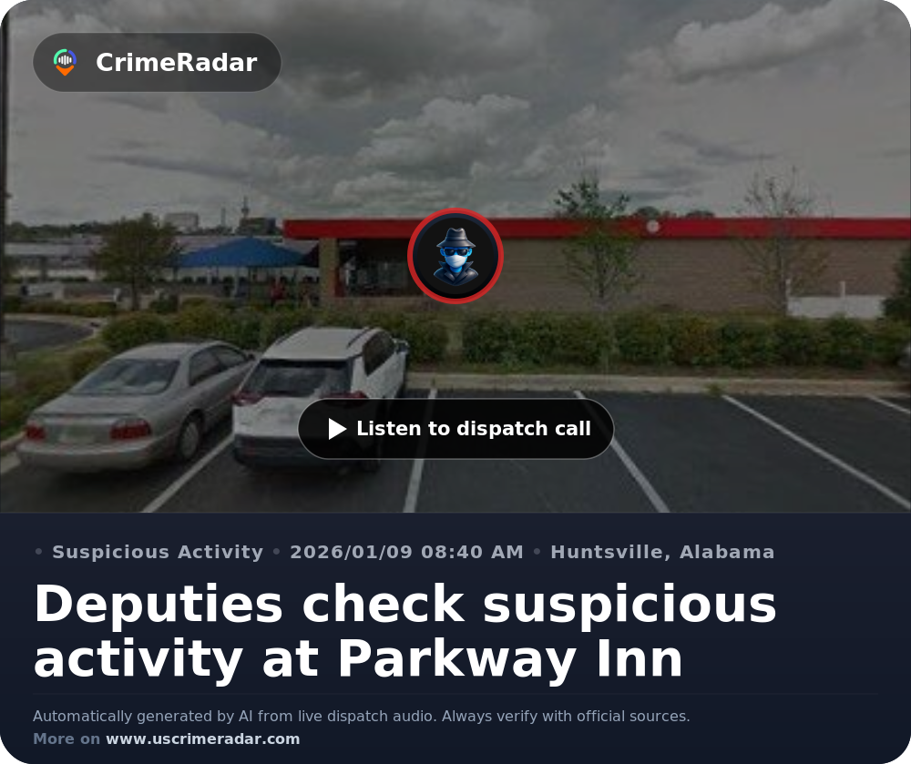 Deputies check suspicious activity at Parkway Inn, Huntsville AL ...