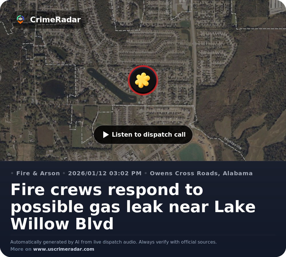 Fire crews respond to possible gas leak near Lake Willow Blvd, Owens ...
