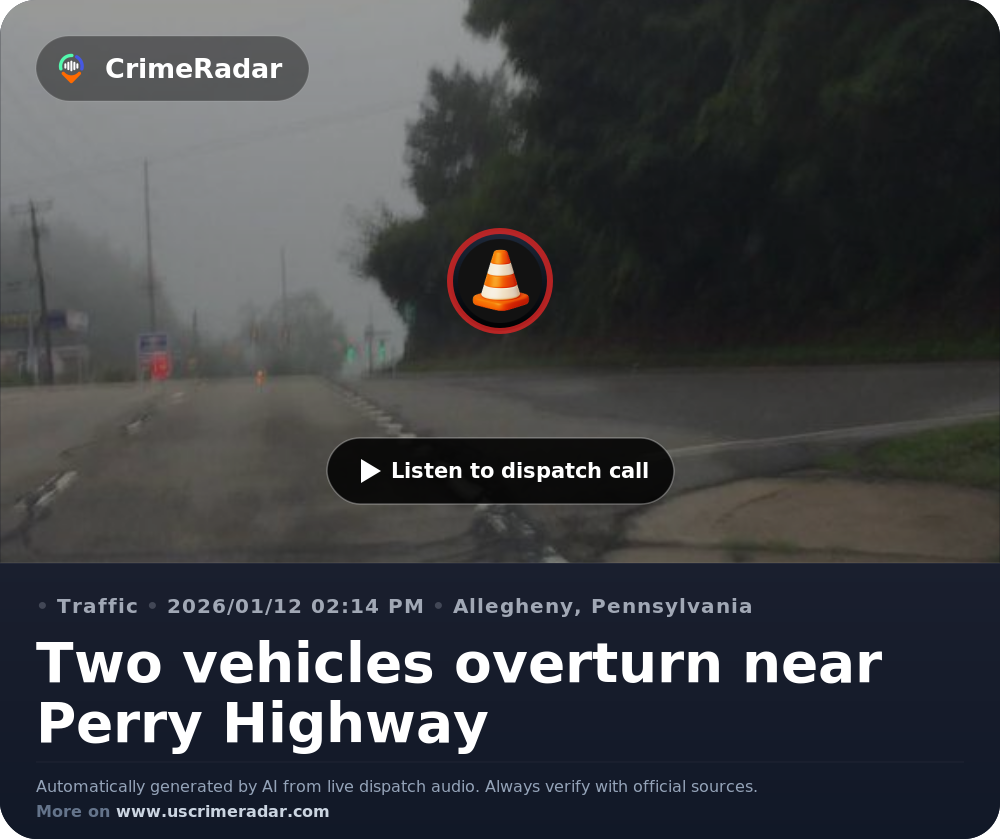 Two vehicles overturn near Perry Highway, Allegheny County PA | CrimeRadar