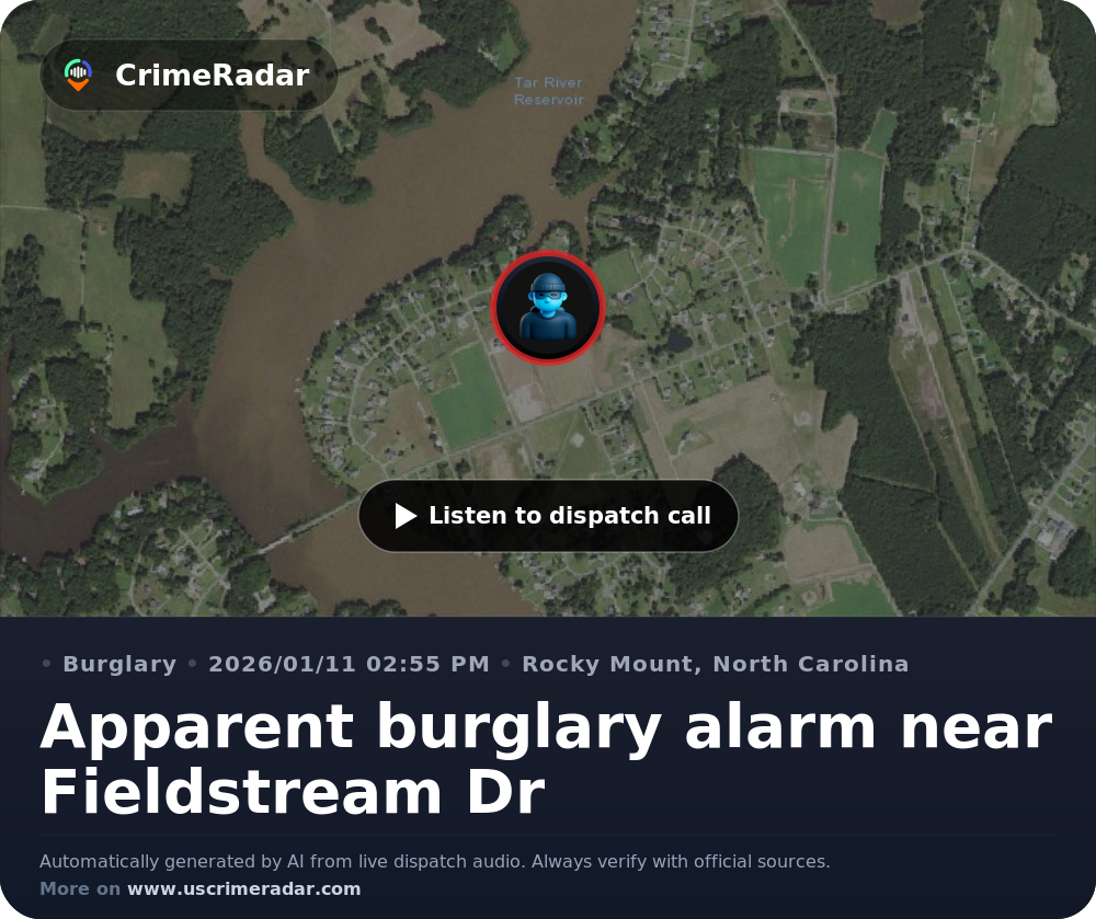 Apparent burglary alarm near Fieldstream Dr, Rocky Mount NC | CrimeRadar