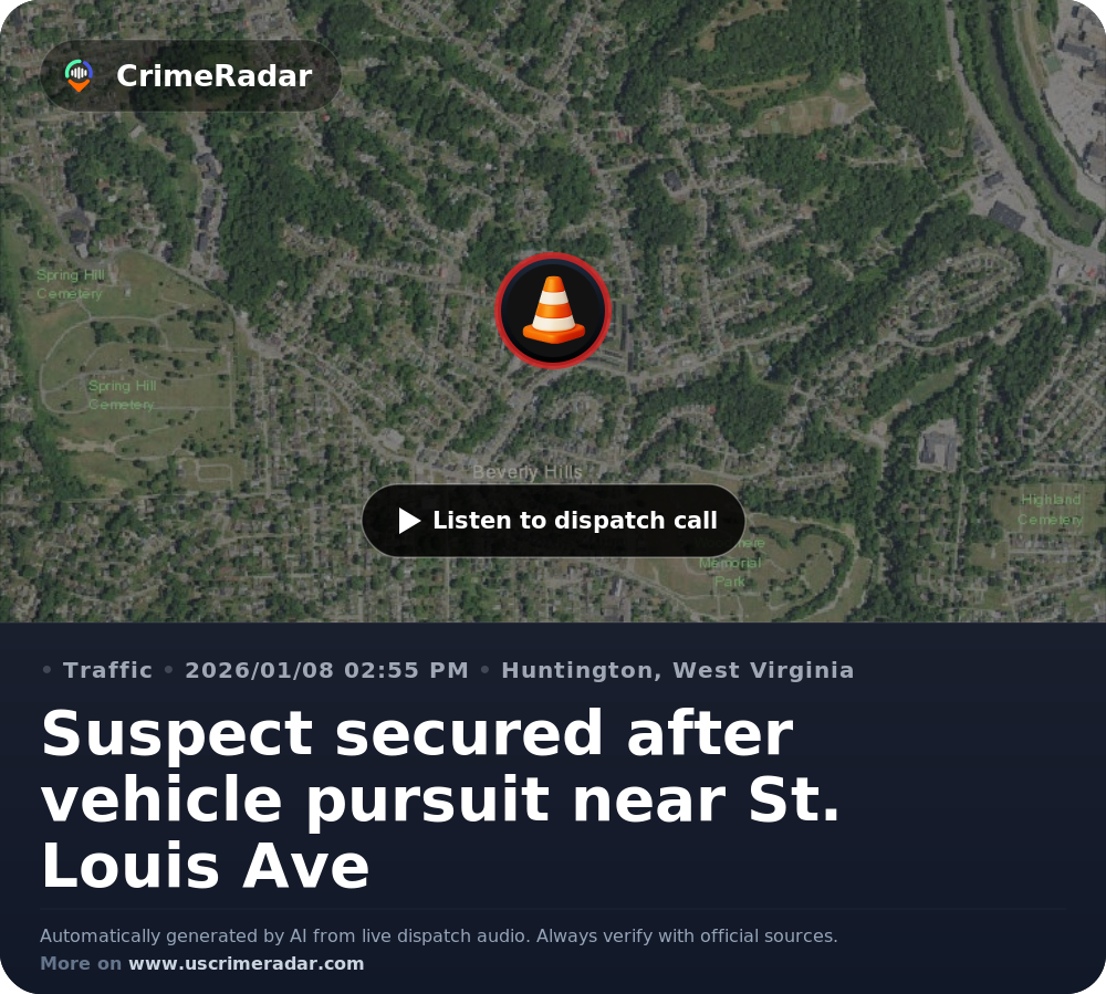 Suspect secured after vehicle pursuit near St. Louis Ave, Huntington WV ...