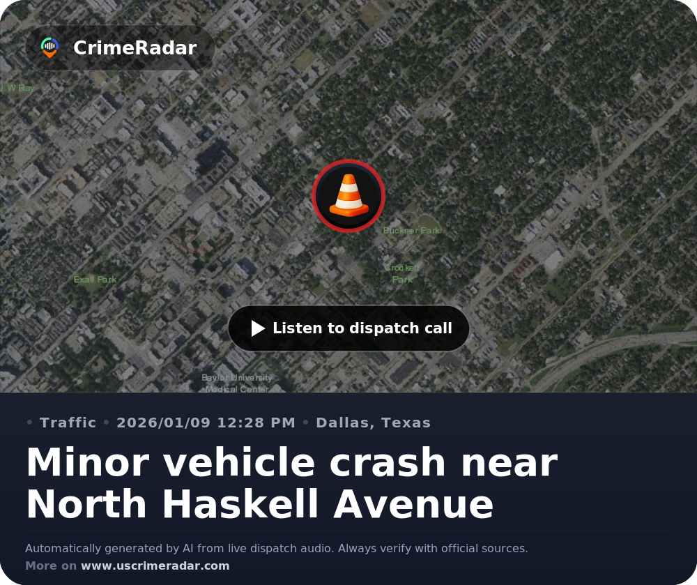 Minor vehicle crash near North Haskell Avenue, Dallas TX | CrimeRadar