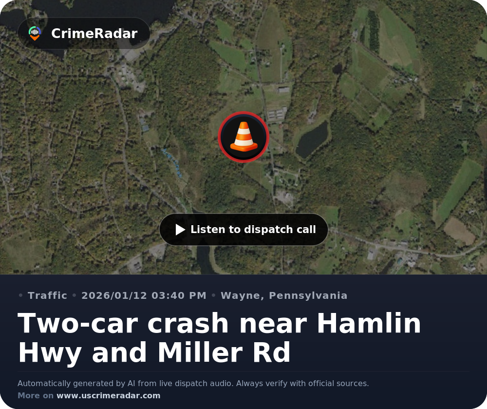 Two-car crash near Hamlin Hwy and Miller Rd, Wayne County PA | CrimeRadar