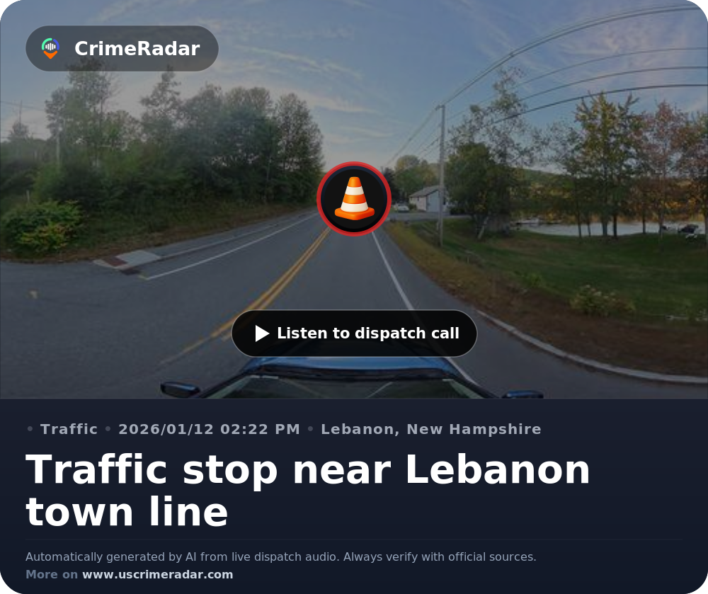 Traffic stop near Lebanon town line, Lebanon NH | CrimeRadar