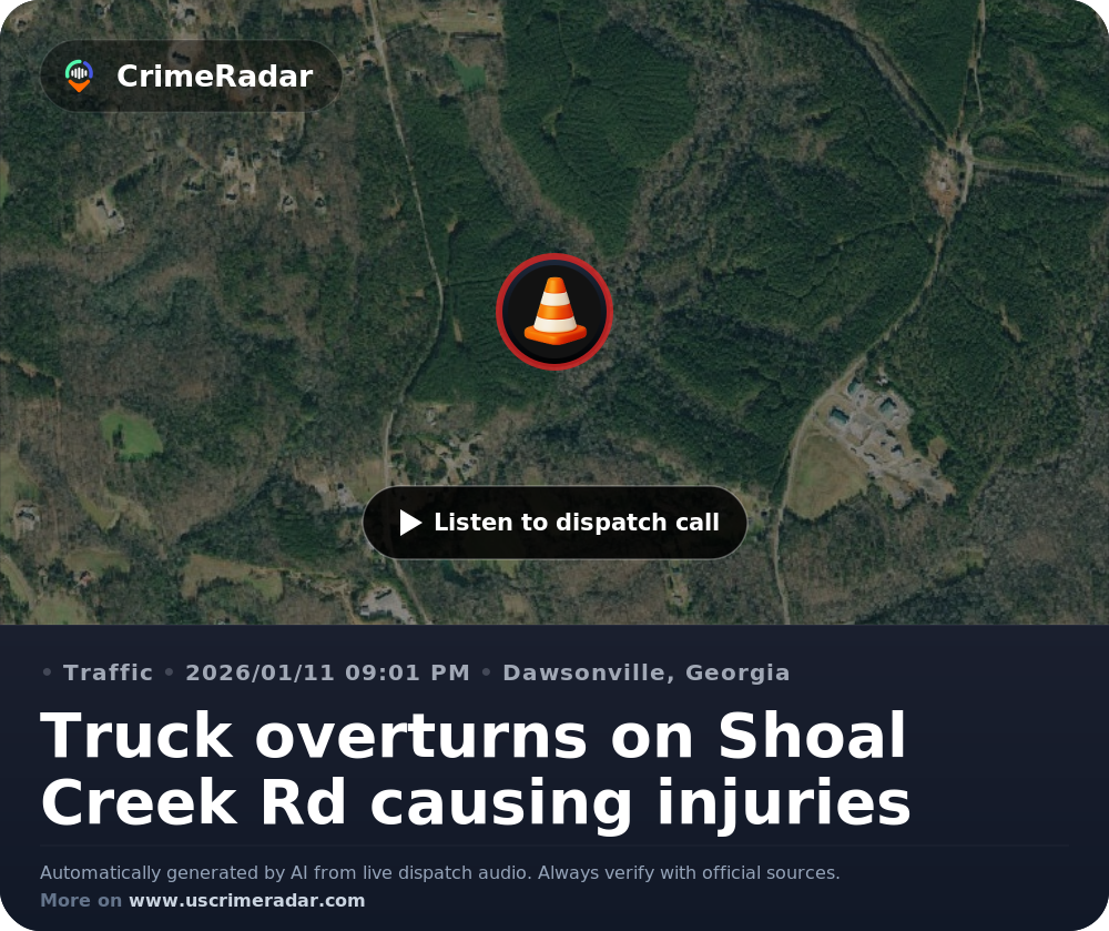 Truck overturns on Shoal Creek Rd causing injuries, Dawsonville GA ...