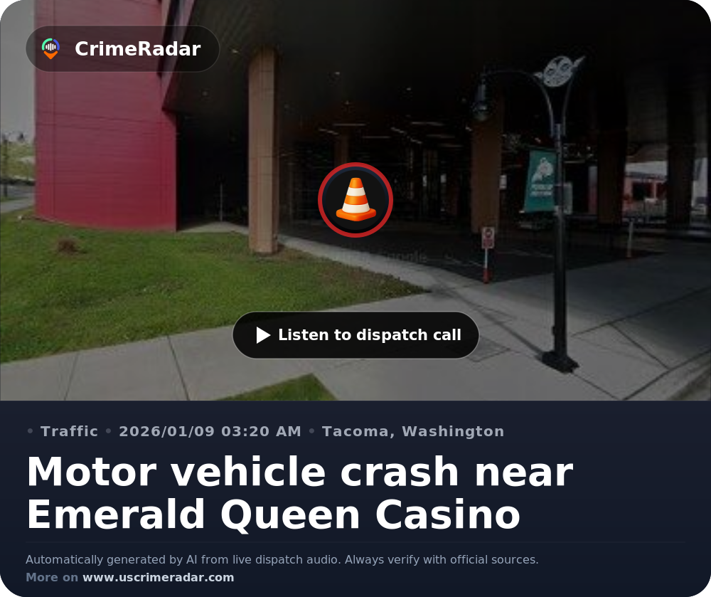 Motor vehicle crash near Emerald Queen Casino, Tacoma WA | CrimeRadar