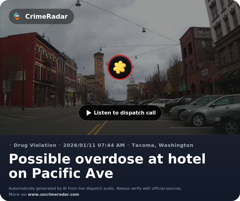 Possible overdose at hotel on Pacific Ave, Tacoma WA | CrimeRadar