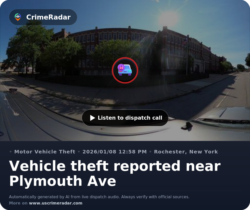 Vehicle theft reported near Plymouth Ave, Rochester NY | CrimeRadar