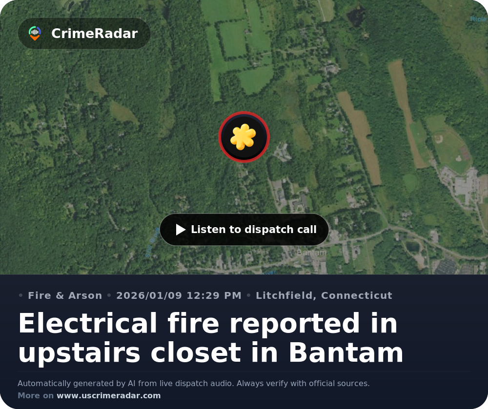 Electrical fire reported in upstairs closet in Bantam, Litchfield CT ...
