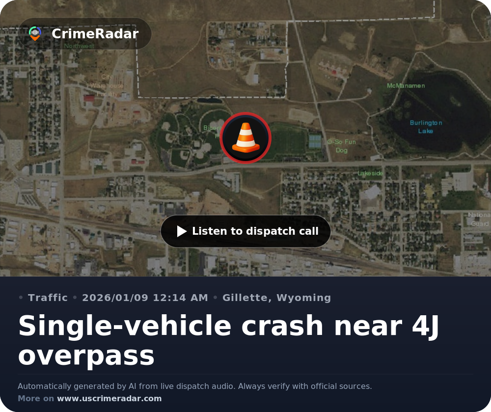Single-vehicle crash near 4J overpass, Gillette WY | CrimeRadar
