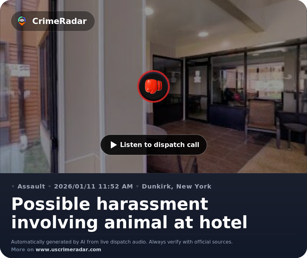Possible harassment involving animal at hotel, Dunkirk NY | CrimeRadar