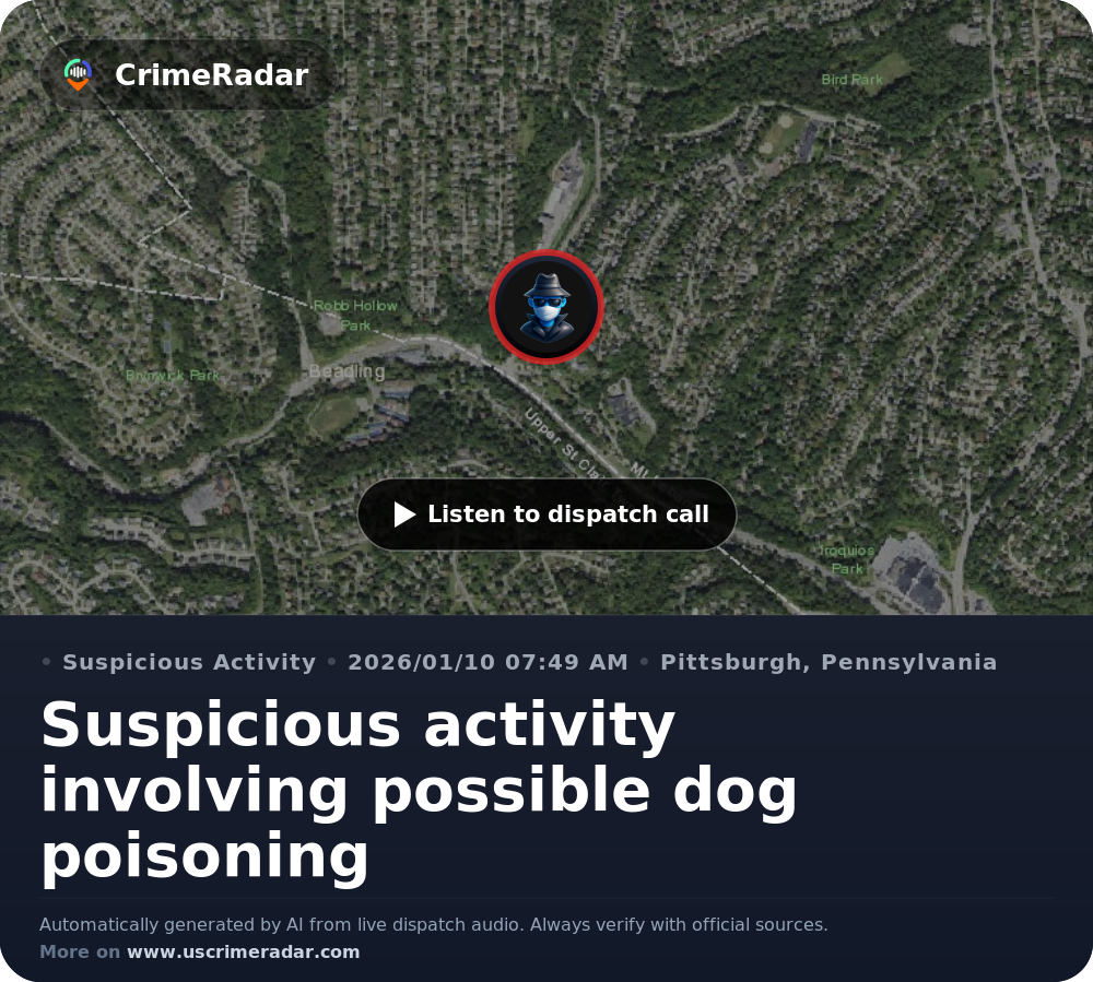 Suspicious activity involving possible dog poisoning, Pittsburgh PA ...