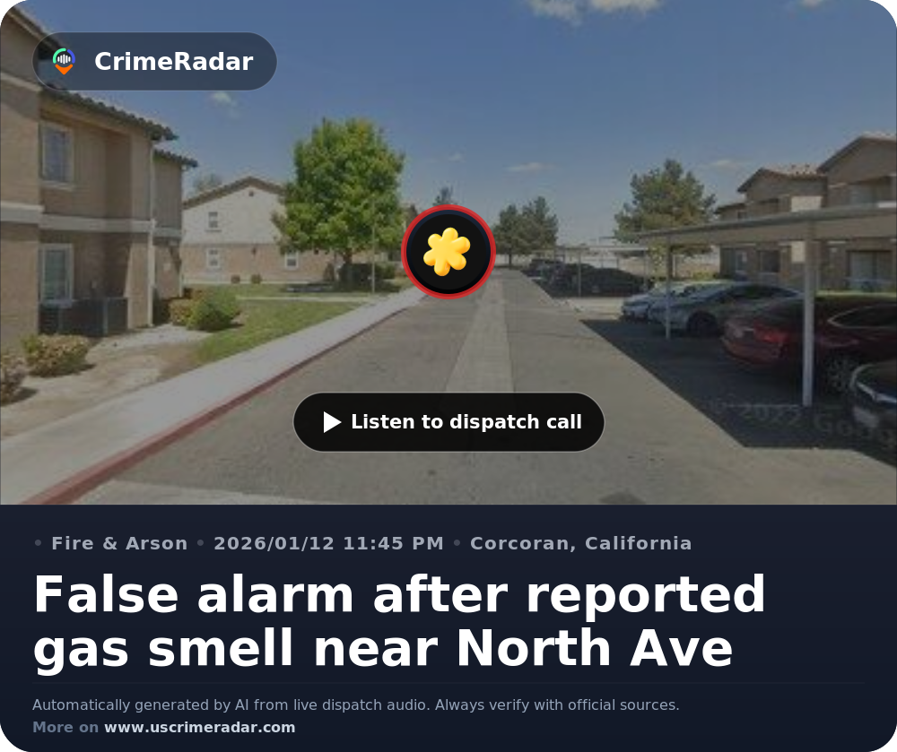 False alarm after reported gas smell near North Ave, Corcoran CA ...