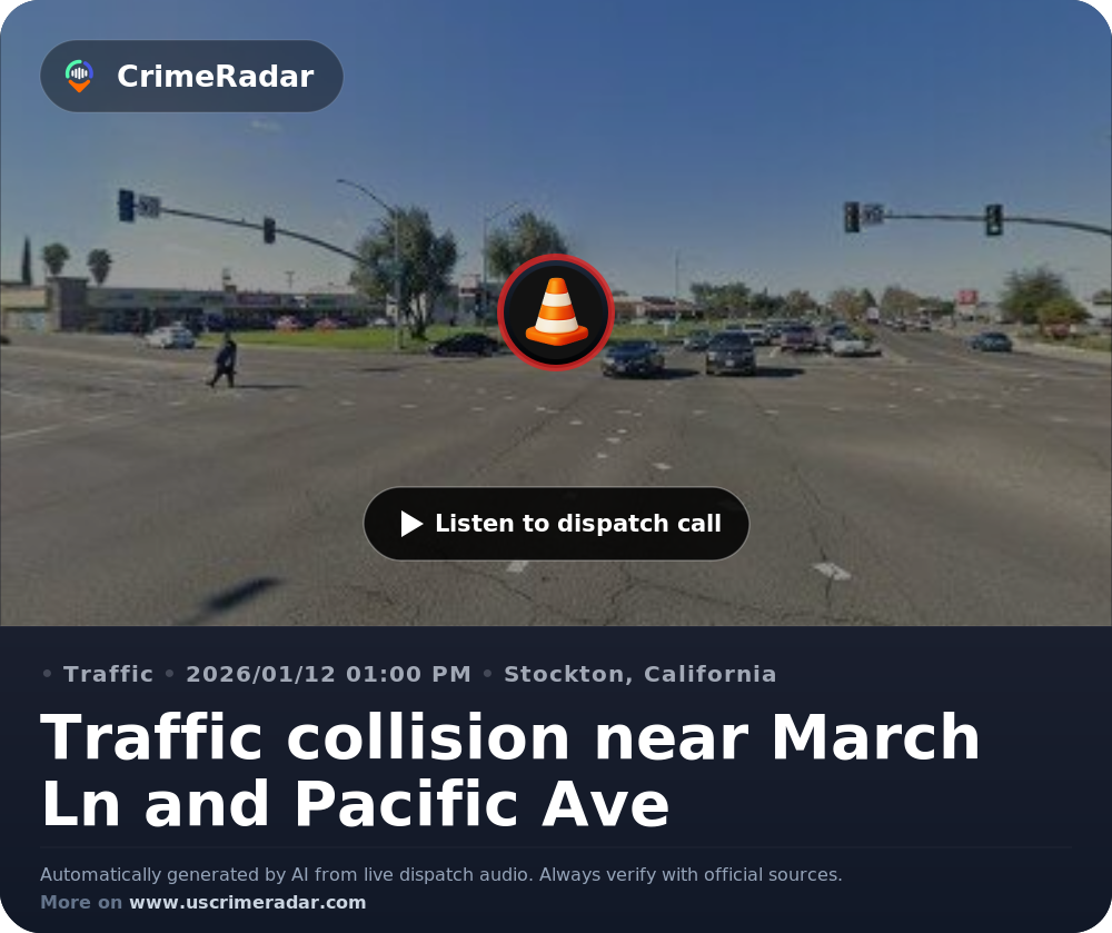 Traffic collision near March Ln and Pacific Ave, Stockton CA | CrimeRadar