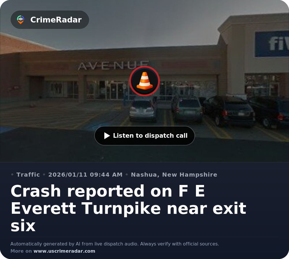 Crash reported on F E Everett Turnpike near exit six, Nashua NH ...